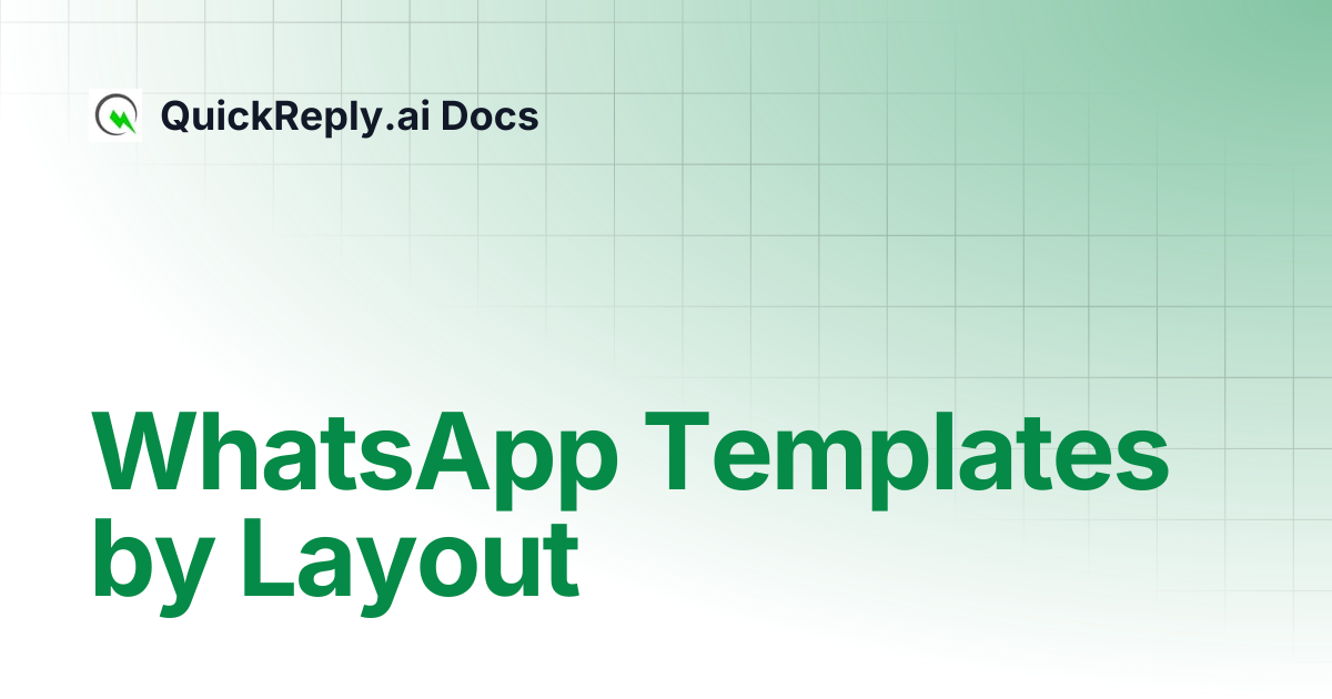 WhatsApp Templates by Layout | QuickReply.ai Official Documentation