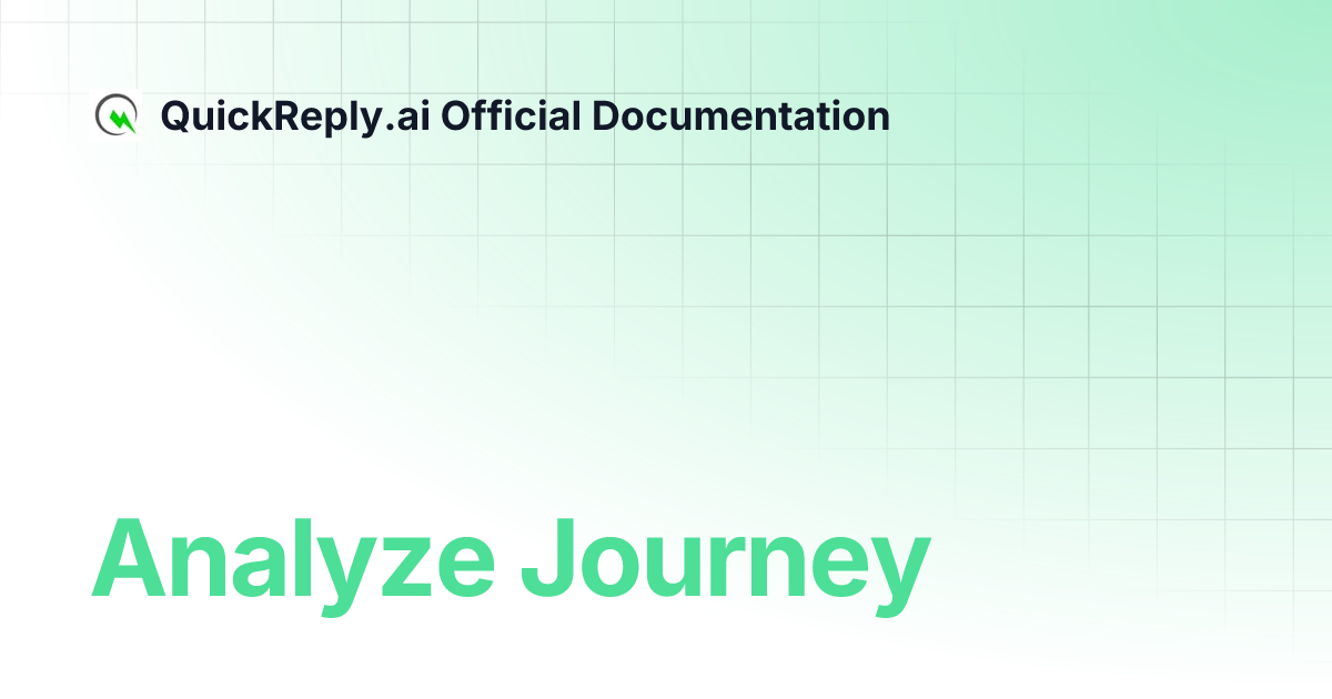 Analyze Journey | QuickReply.ai Official Documentation