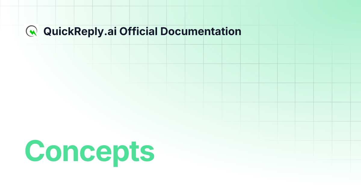 Concepts | QuickReply.ai Official Documentation