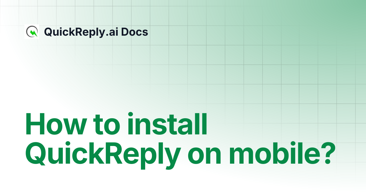 How to install QuickReply on mobile? | QuickReply.ai Official Documentation