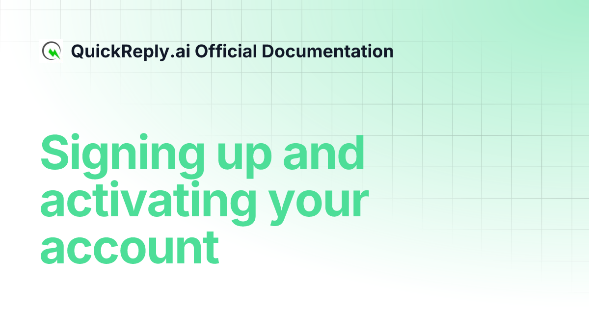 Signing up and activating your account | QuickReply.ai Official Documentation