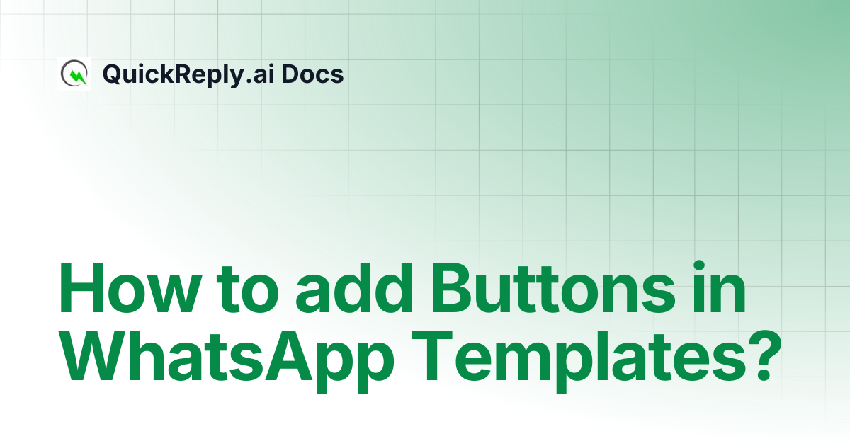 How to add Buttons in WhatsApp Templates? | QuickReply.ai Official ...